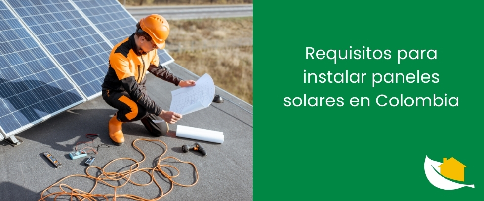 Requisitos para instalar paneles solares en Colombia | AutoSolar Colombia